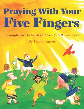 PRAYING WITH YOUR FINGERS - 709887046865 – Catholic Book & Gift Store