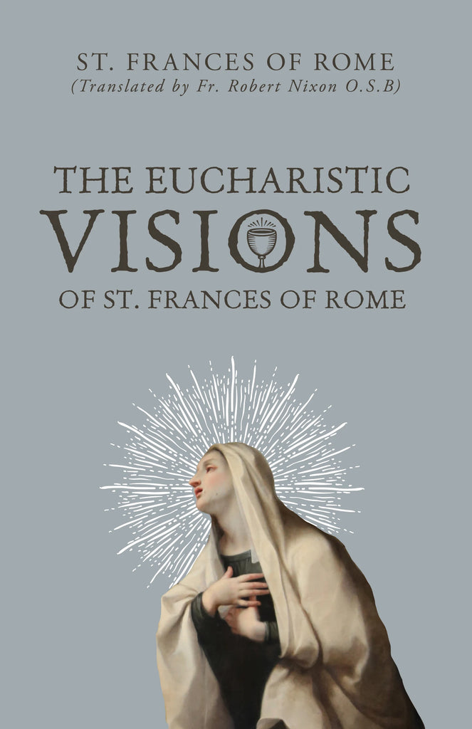The Eucharistic Visions of St. Frances of Rome – Catholic Book & Gift Store