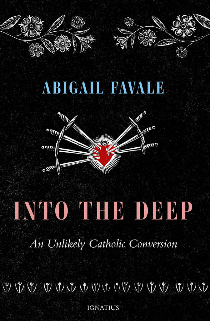 Into the Deep: An Unlikely Catholic Conversion – Catholic Book & Gift Store