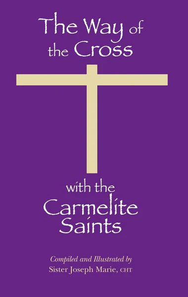 The Way of the Cross with the Carmelite Saints – Catholic Book & Gift Store